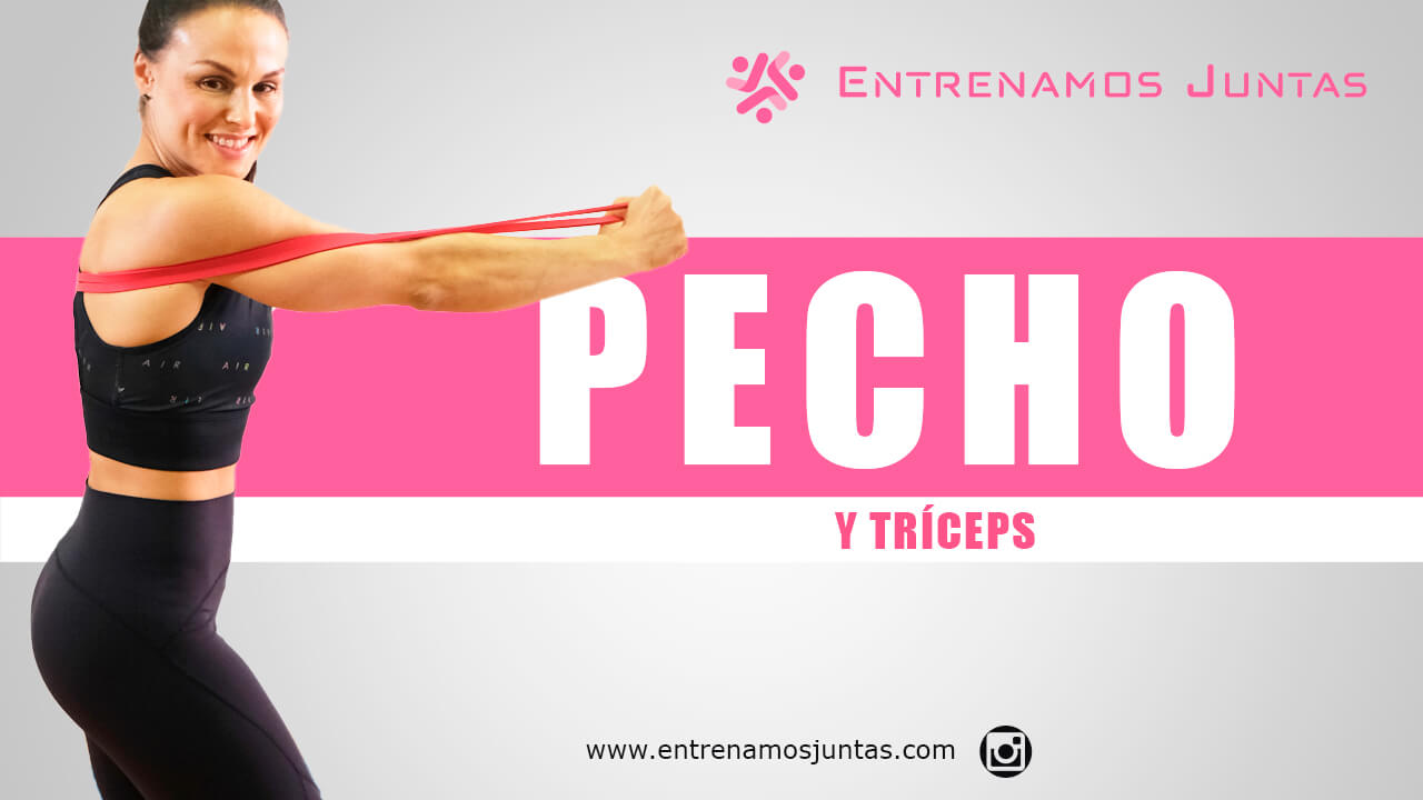 Rutina de PECHO y TRÍCEPS » Entrenamos Juntas